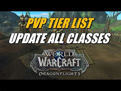 Dragonflight PVP Tier List UPDATE YOUR CLASS GOT BUFFED YouTube