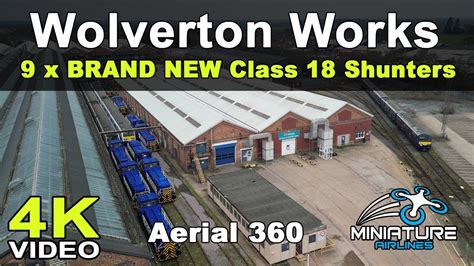 Wolverton Works Class 18 Shunters On Aerial 360 Flyover Youtube