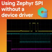 How To Use Generic SPI Devices With Zephyr Golioth