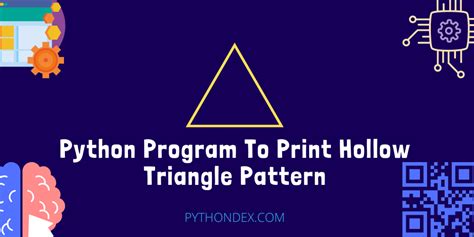 Python Program To Print Hollow Triangle Pattern Pythondex