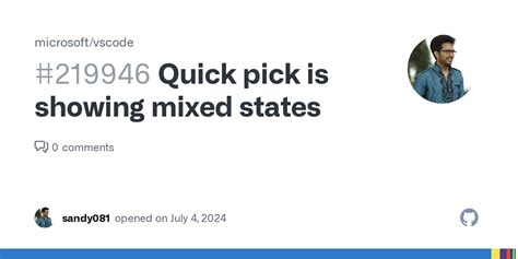 Quick Pick Is Showing Mixed States · Issue 219946 · Microsoftvscode · Github Quick Pick Is Showing Mixed States · Issue 219946 · Microsoftvscode · Github
