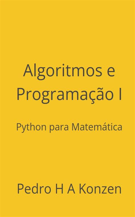 Algoritmos E Programação I Python Para Matemática Notas