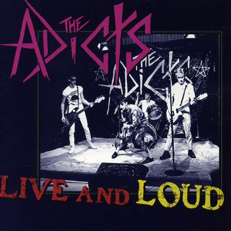 ‎live And Loud Live Album By The Adicts Apple Music