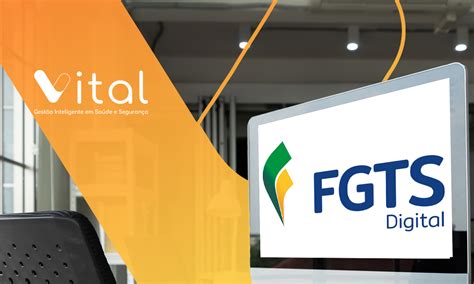 Como FGTS Digital afeta sua empresa Vital Saúde Ocupacional