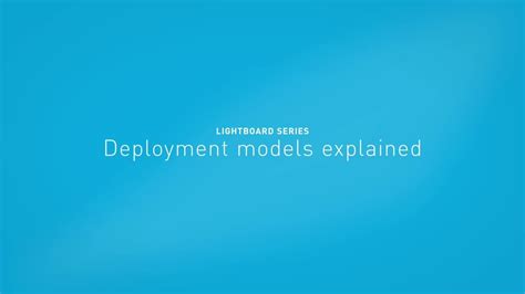 Deployment Models Explained Youtube