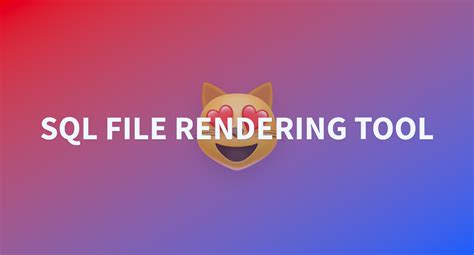 Sql File Rendering Tool A Hugging Face Space By Cerebryai