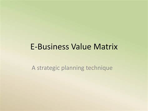 E Business Value Matrix Pptx