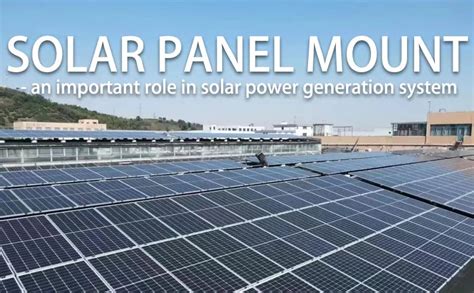Solar Panel Mount An Important Role In Solar Power Generation System
