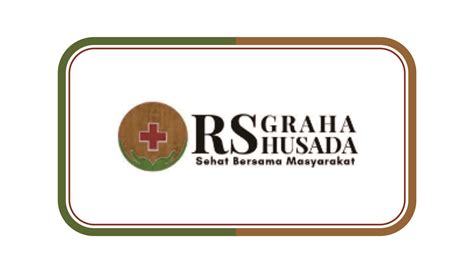 LOWONGAN KERJA RUMAH SAKIT GRAHA HUSADA INFO LOKER TERBARU DALAM NEGERI