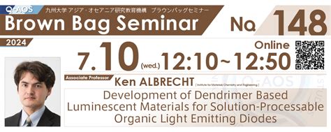 【7 10】q Aos Brown Bag Seminar 148 Development Of Dendrimer Based Luminescent Materials For