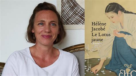 Hélène Jacobé Présente Son Roman Le Lotus Jaune Youtube