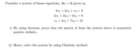 Solved Consider A System Of Linear Equations Ax B Given As Chegg