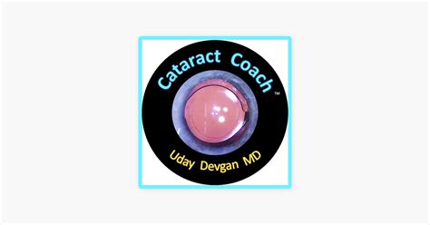 ‎cataract Coach With Uday Devgan Md On Apple Podcasts