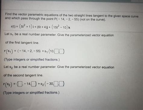 Solved Find The Vector Parametric Equations Of The Two Chegg