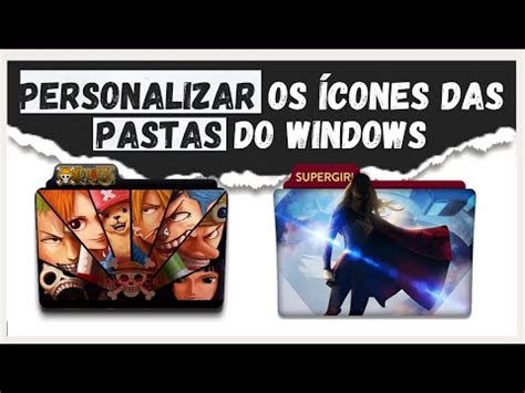 Como personalizar os ícones das pastas do windows