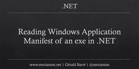 reading windows application manifest of an exe in meziantou s blog