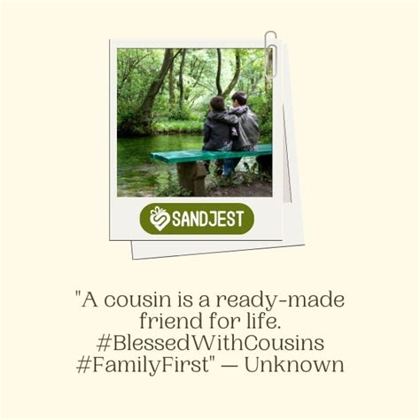 200 Best Cousins Quotes To Celebrate Your Beloved Cousins • Sandjest Ts