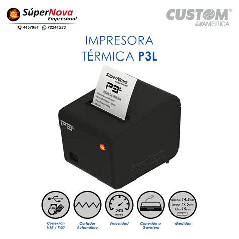 IMPRESORA TÉRMICA CUSTOM P L SúperNova Empresarial