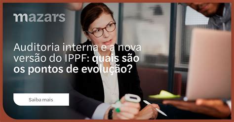 Auditoria Interna E A Nova Versão Do Ippf Pontos De Evolução Forvis