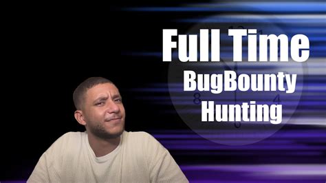 Whynot Full Time Bugbounty Hunting And Business Stuff Youtube