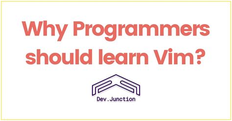 Why Programmers Should Learn Vim Once In Life