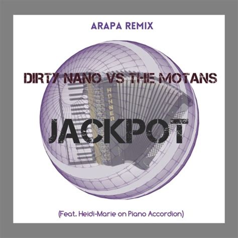 Stream Dirty Nano Vs The Motans Jackpot Remix Feat Heidi Marie