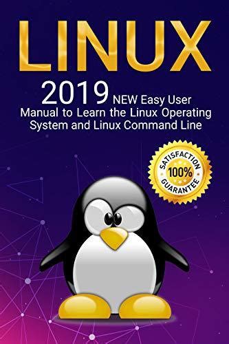 linux 2019 new easy user manual to learn the linux operating system