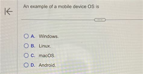 Solved An Example Of A Mobile Device Os Isa ﻿windowsb
