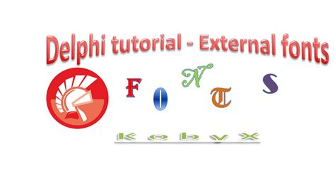 Delphi Tutorial Use External Fonts Tip For