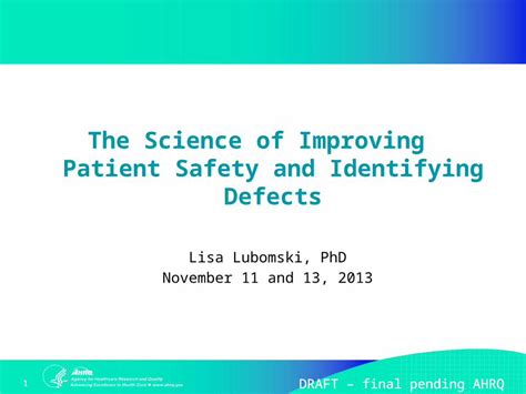 Pptx 1 The Science Of Improving Patient Safety And Identifying Defects Draft Final Pending