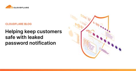 Helping Keep Customers Safe With Leaked Password Notification