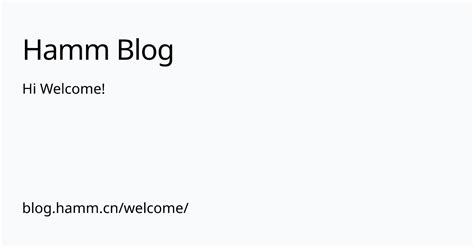 Hi Welcome Hamm Blog