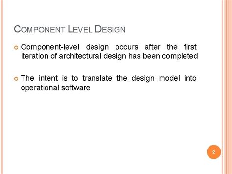 COMPONENT LEVEL DESIGN 1 Lecture 16 COMPONENT LEVEL