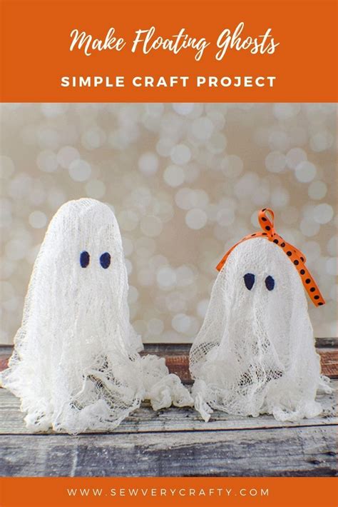 How To Make Floating Halloween Cheesecloth Ghosts Ghost Crafts
