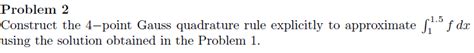 construct the 4 point gauss quadrature rule