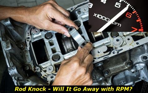 Does Rod Knock Go Away with RPM? How to Spot the Problem?