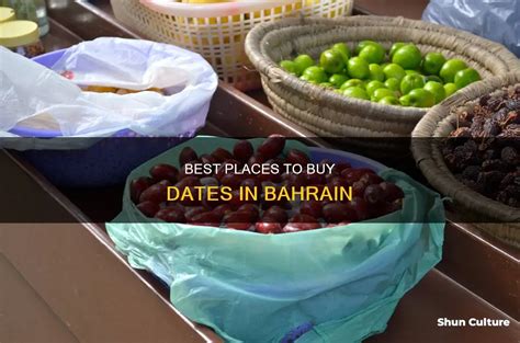 Best Places To Buy Dates In Bahrain Shunculture
