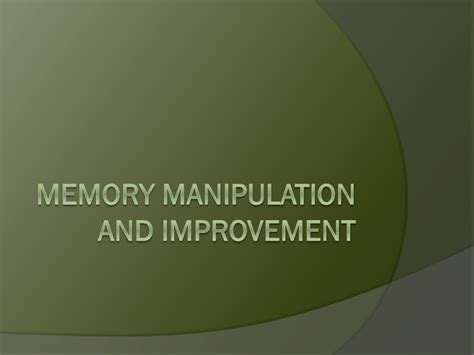4 Memory Manipulation Gleneaglesyear12psychology