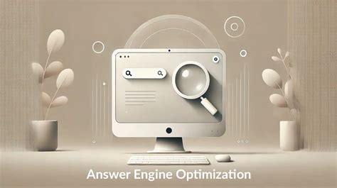Answer Engine Optimization: Qué es y como mejorarlo