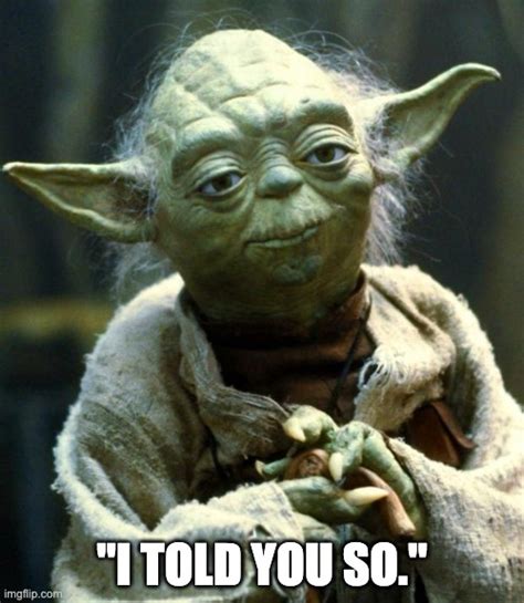 Star Wars Yoda Meme Imgflip