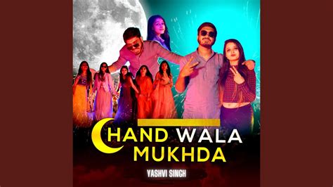 Chand Wala Mukhda YouTube Music
