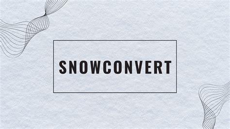 [snowflake] snowconvert