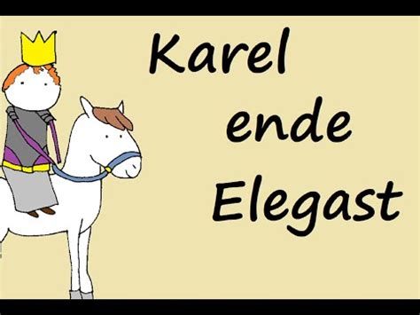 Karel Ende Elegast Een Korte Samenvatting