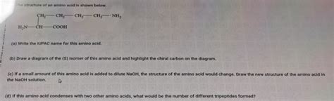 Solved Need Help ASAP With All Qns The Structure Of An Amino Acid Is
