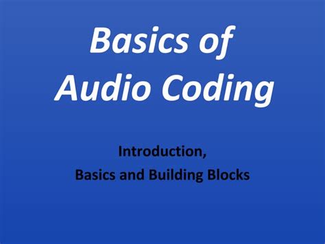 Basics Of Audio Coding Ppt