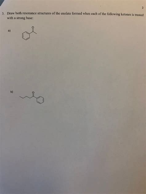 Solved Draw Both Resonance Structures Of The Enolate Formed