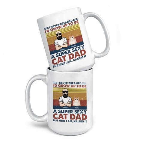 A Super Sexy Cat Dad Cat Father T Personalized Custom Mug Designed