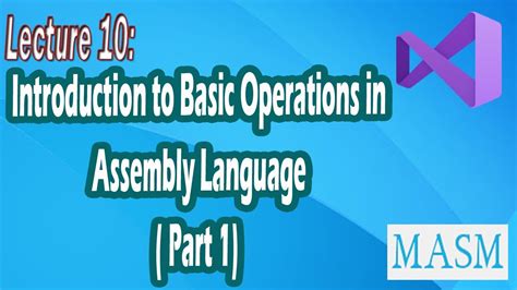 Lecture 10 Introduction To Basic Operations In Assembly Language