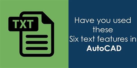 Have You Used These Six Autocad Text Features Autocad Text Features Text