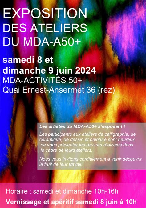 EXPOSITION DES ATELIERS DU MDA A50 MDA Activités 50 Genève